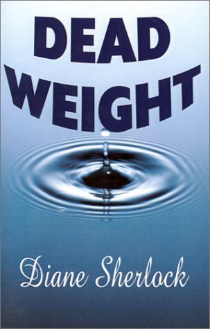 Dead Weight by Diane Sherlock | Goodreads