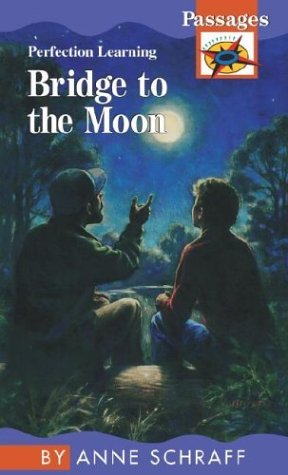 Bridge to the Moon by Anne E. Schraff | Goodreads