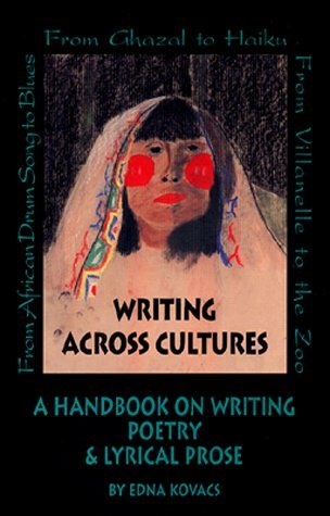 Writing Across Cultures: A Handbook on Writing Poetry and Lyrical Prose ...