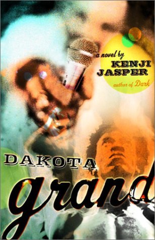 Dakota Grand: A Novel by Kenji Jasper | Goodreads