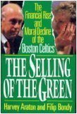 The Selling of the Green: The Financial Rise and Moral Decline of the ...