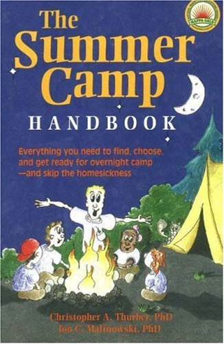 The Summer Camp Handbook: Everything You Need to Find, Choose and Get ...