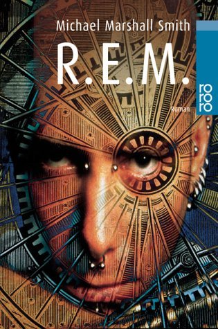 R.E.M. by Michael Marshall Smith | Goodreads