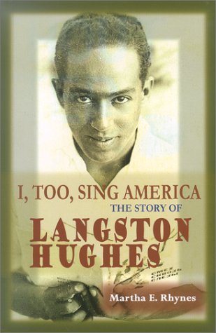 I, Too, Sing America: The Story of Langston Hughes by Martha E. Rhynes ...