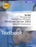 70-293 Planning and Maintaining a Microsoft Windows Server 2003 Network Infrastructure by Craig ...