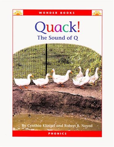 Quack!: The Sound of Q (Wonder Books) by Cynthia Amoroso | Goodreads