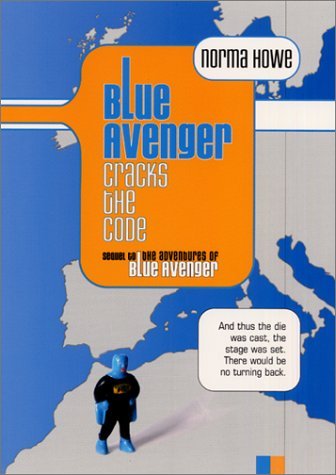 Blue Avenger Cracks the Code (Blue Avenger, #2) by Norma Howe | Goodreads