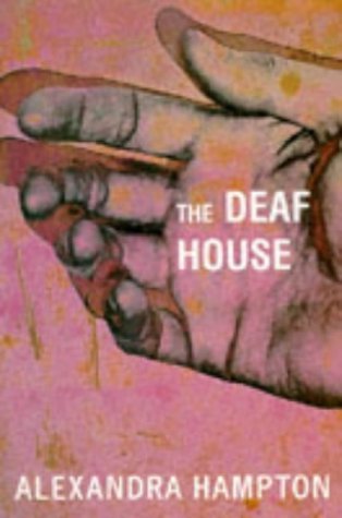 The Deaf House by Alexandra Hampton | Goodreads