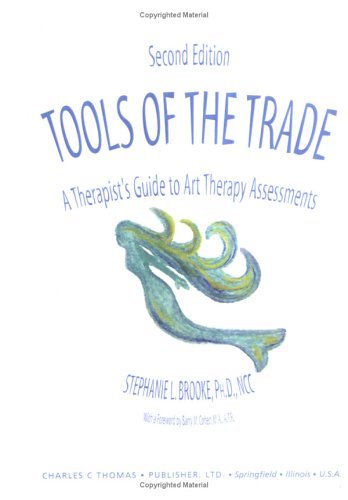 Tools of the Trade: A Therapist's Guide to Art Therapy Assessments by ...