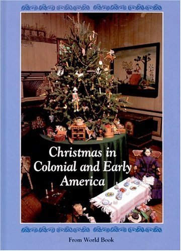 Christmas in Colonial and Early America: Christmas Around the World ...