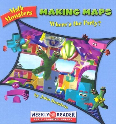 Making Maps: Where's the Party? (Math Monsters) by John Burstein | Goodreads