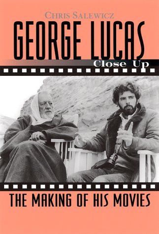 George Lucas: Close Up: The Making of His Movies by Chris Salewicz ...