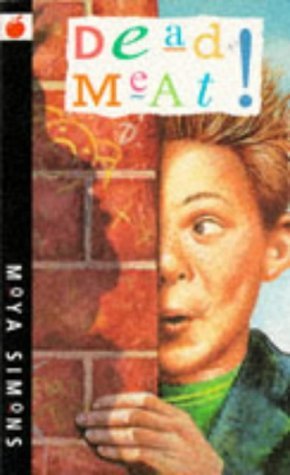 Dead Meat! (Red Apples) by Moya Simons | Goodreads