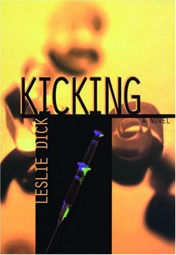 Kicking by Leslie Dick | Goodreads
