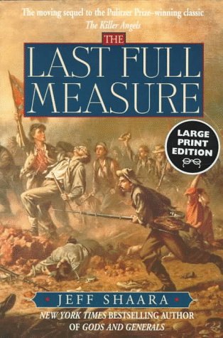 The Last Full Measure by Jeff Shaara | Goodreads