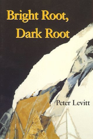 Bright Root, Dark Root by Peter Levitt | Goodreads