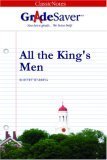 GradeSaver(tm) ClassicNotes All the King's Men by Justin T. Cass ...