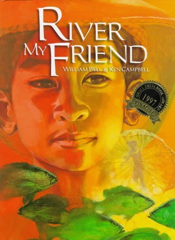 River My Friend by William Bell | Goodreads