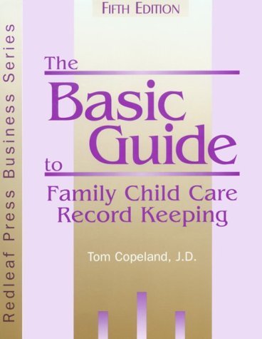 The Basic Guide to Family Child Care Record Keeping by Tom Copeland ...