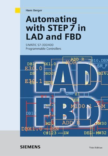 Automating with STEP 7 in LAD and FBD: SIMATIC S7-300/400 Programmable ...