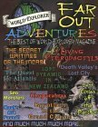 Far Out Adventures: The Best of World Explorer Magazine by David ...