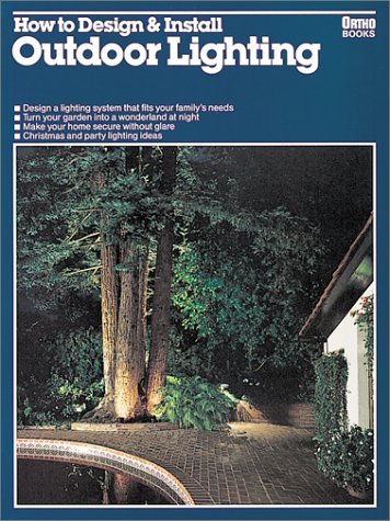 How to Design and Install Outdoor Lighting by William H. W. Wilson ...