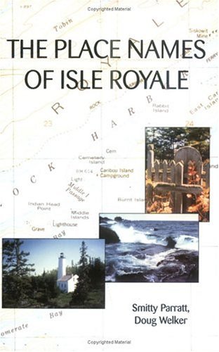 The Place Names of Isle Royale by Smitty Parratt | Goodreads