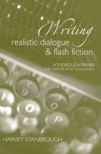 Writing Realistic Dialogue And Flash Fiction: A Thorough Primer For ...