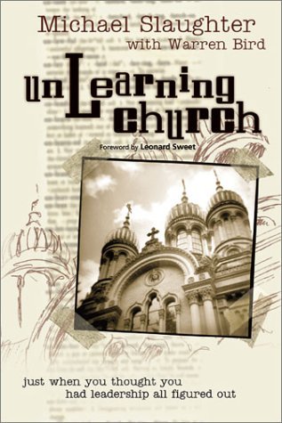 Unlearning Church: Just When You Thought You Had Leadership All Figured ...