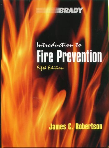 Introduction to Fire Prevention (5th Edition) by James C. Robertson ...