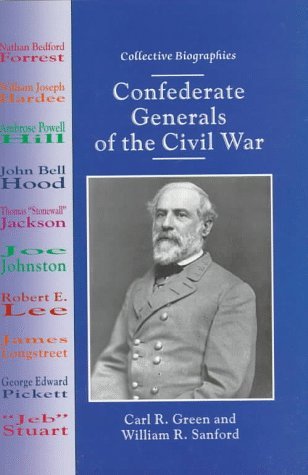 Confederate Generals of the Civil War by Carl R. Green | Goodreads