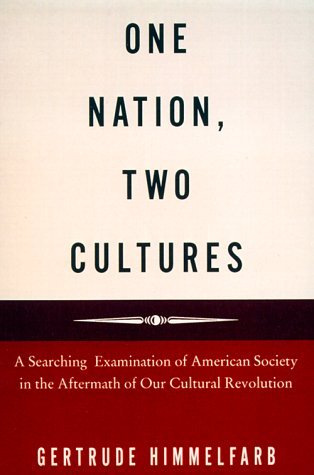 One Nation, Two Cultures by Gertrude Himmelfarb | Goodreads