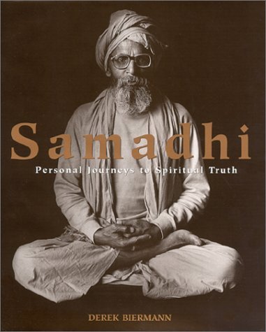 Samadhi: Personal Journeys to Spiritual Truth by Derek Biermann | Goodreads