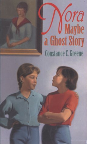 Nora: Maybe a Ghost Story by Constance C. Greene | Goodreads