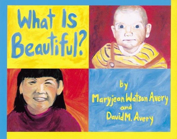 What Is Beautiful? by Maryjean Watson Avery | Goodreads