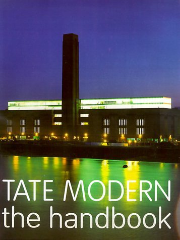 Tate Modern: The Handbook by Iwona Blazwick | Goodreads