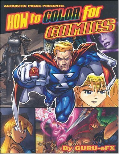 How To Color For Comics by GURU-eFX | Goodreads