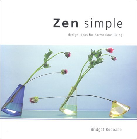 Zen Simple by Bridget Bodoano | Goodreads