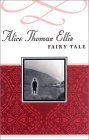 Fairy Tale by Alice Thomas Ellis | Goodreads