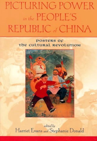 Picturing Power in the People's Republic of China: Posters of the ...