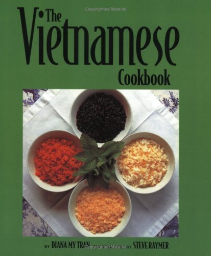 The Vietnamese Cookbook (Capital Lifestyles) by Diana My Tran | Goodreads