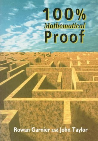 100% Mathematical Proof by Rowan Garnier | Goodreads