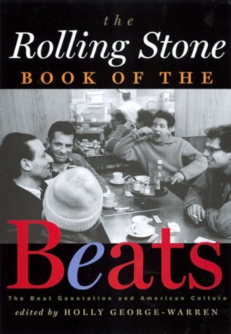 The Rolling Stone Book of the Beats: The Beat Generation and American ...