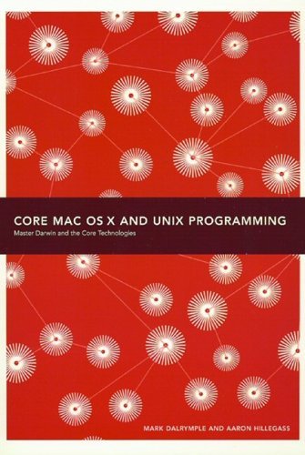 Core Mac Osx And Unix Programming by Mark Dalrymple | Goodreads