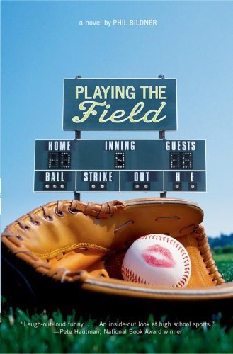Playing the Field by Phil Bildner | Goodreads