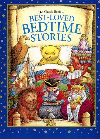 The Classic Book of Best-Loved Bedtime Stories by Steve Zorn | Goodreads