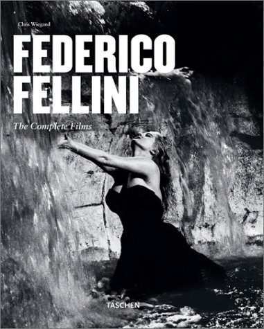 Federico Fellini, The Complete Films by Chris Wiegand | Goodreads