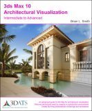 3ds Max 2009 Architectural Visualization-Intermediate to Advanced by ...