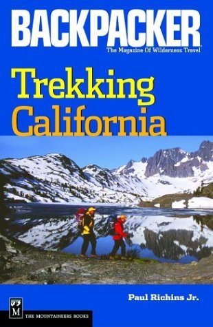 Trekking California (Backpacker Magazine) by Paul Richins Jr. | Goodreads