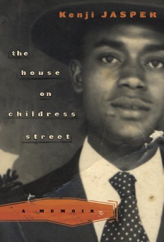 The House on Childress Street: A Memoir by Kenji Jasper | Goodreads